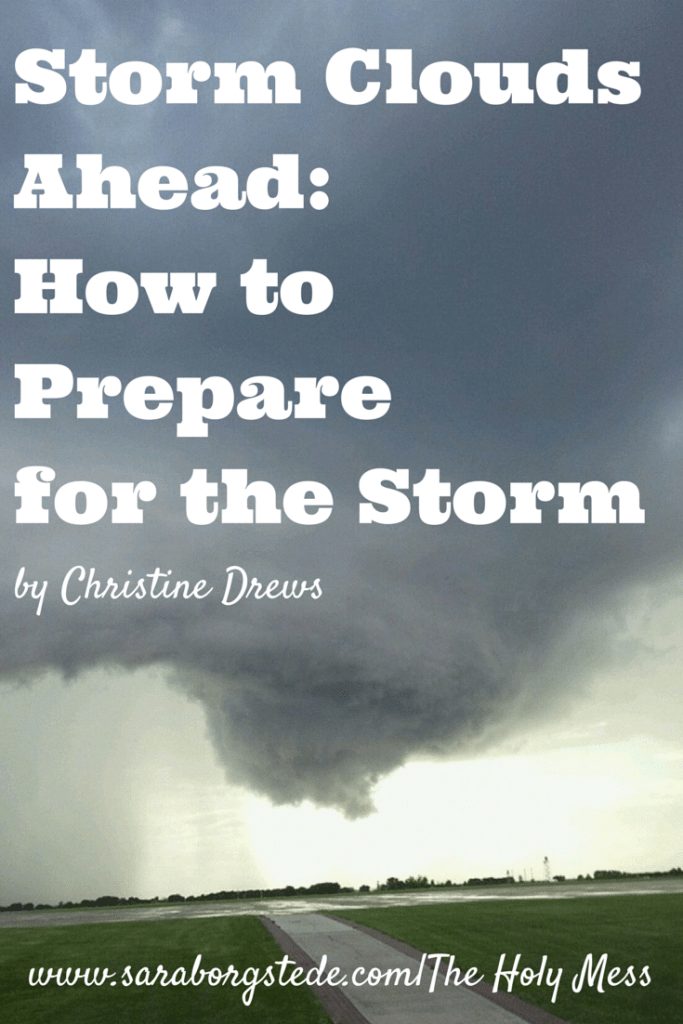 Storm Clouds Ahead: How to Prepare for the Storm