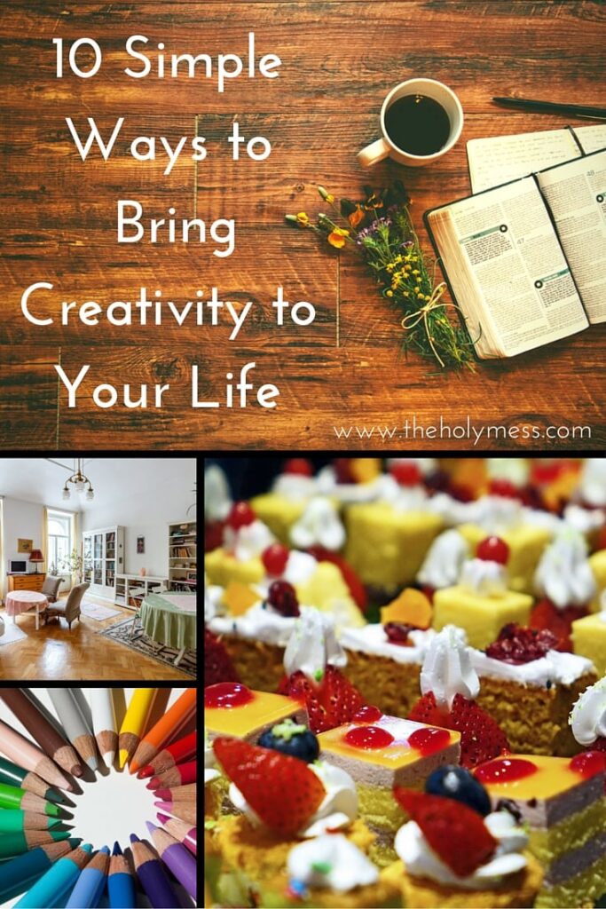10 Simple Ways to Bring Creativity to Your Life