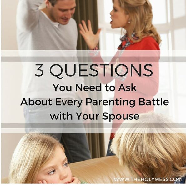 3 Questions You Need to Ask About Every Parenting Battle with Your Spouse