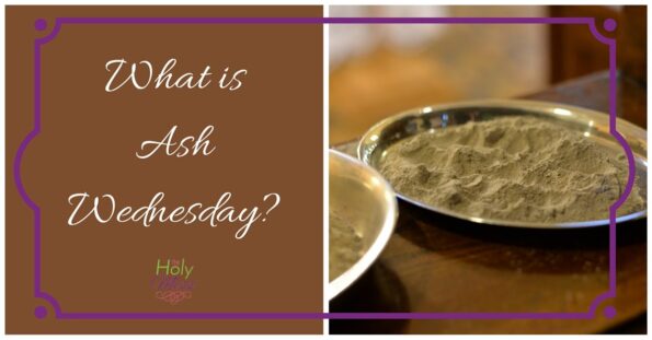 The Essence of Ash Wednesday in the Lenten Season