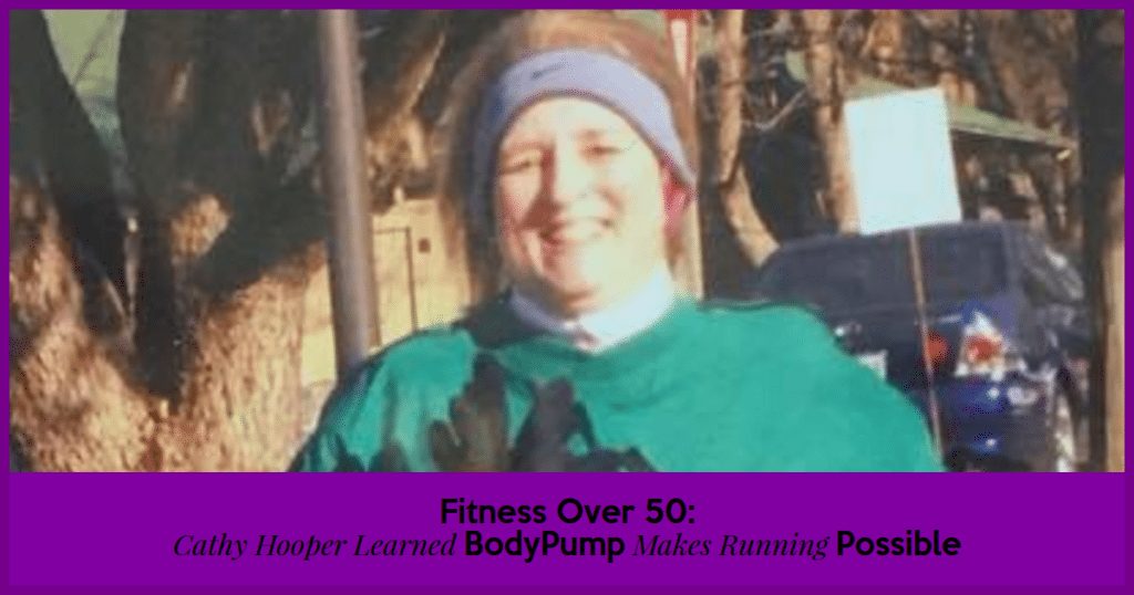Fitness Over 50: Cathy Hooper Learned BodyPump Makes Running Possible