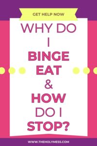 Why Do I Binge Eat and How Do I Stop?
