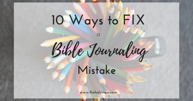 10 Ways to Fix a Bible Journaling Mistake
