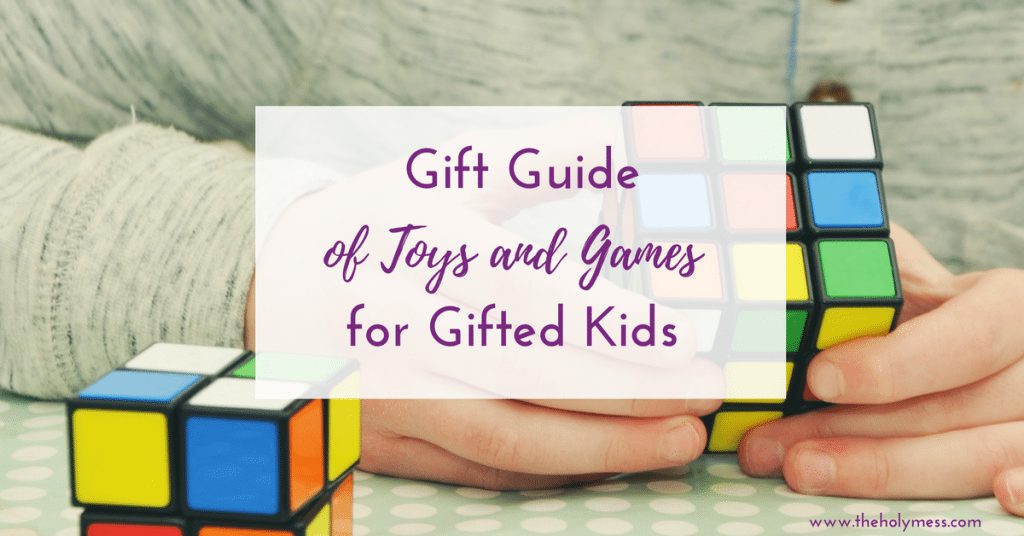 Gift Guide of Games and Toys for Gifted Kids