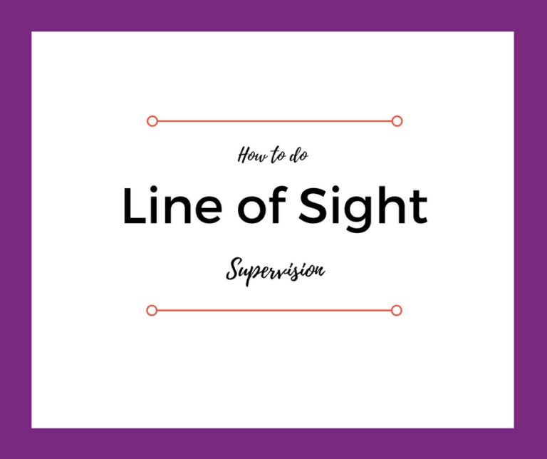 How to Do Line of Sight Supervision