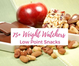 75+ Best Weight Watchers Low Point Snacks (Guilt-Free List)