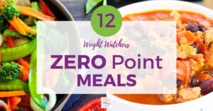 Top 12 Delicious Zero-Point Weight Watchers Recipes