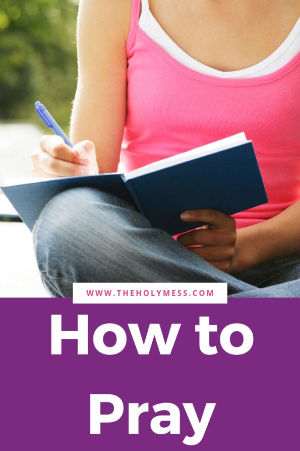 How to Pray for Beginners - A Simple Guide The Holy Mess