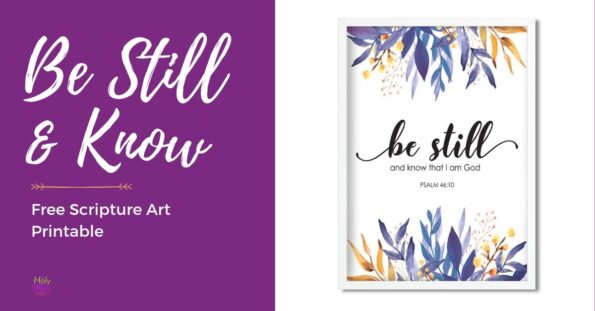Be Still and Know Free Scripture Art Printable The Holy Mess