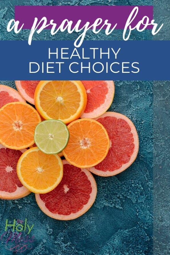 A Prayer for Healthy Diet Choices The Holy Mess