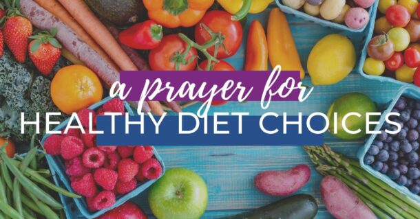 A Prayer for Healthy Diet Choices