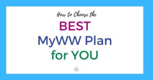 How to Choose the Best MyWW Plan for You The Holy Mess