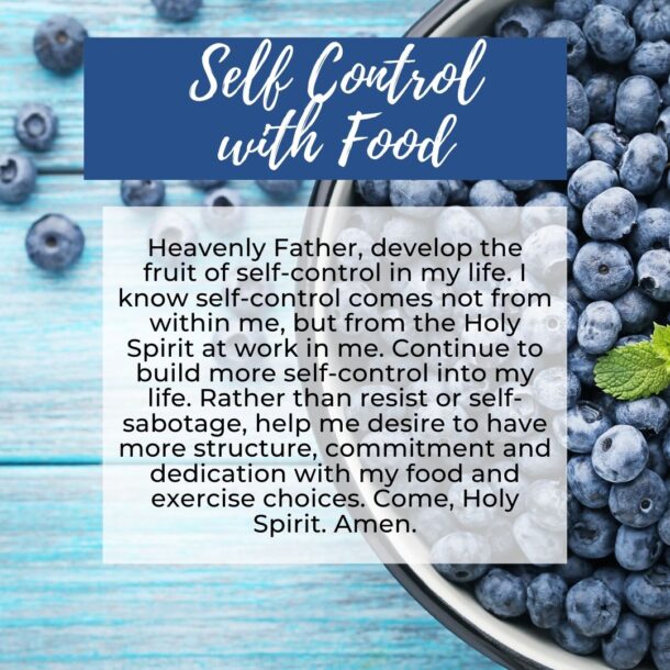 A Prayer to Help You Learn Self-Control with Food