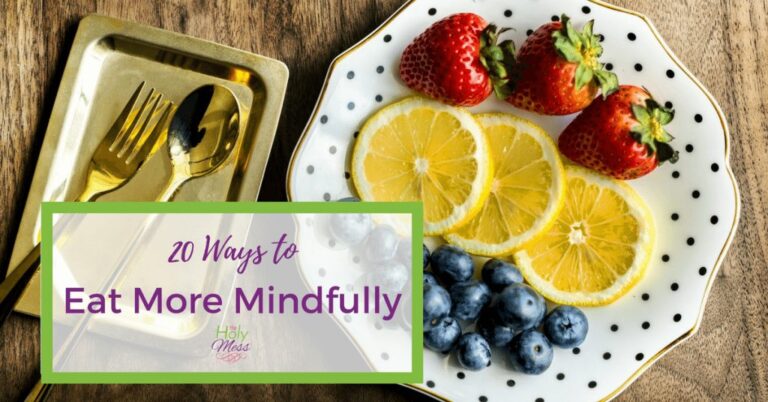 20 Ways to Eat More Mindfully 🍝🍓🥘(with Free PDF Printable)