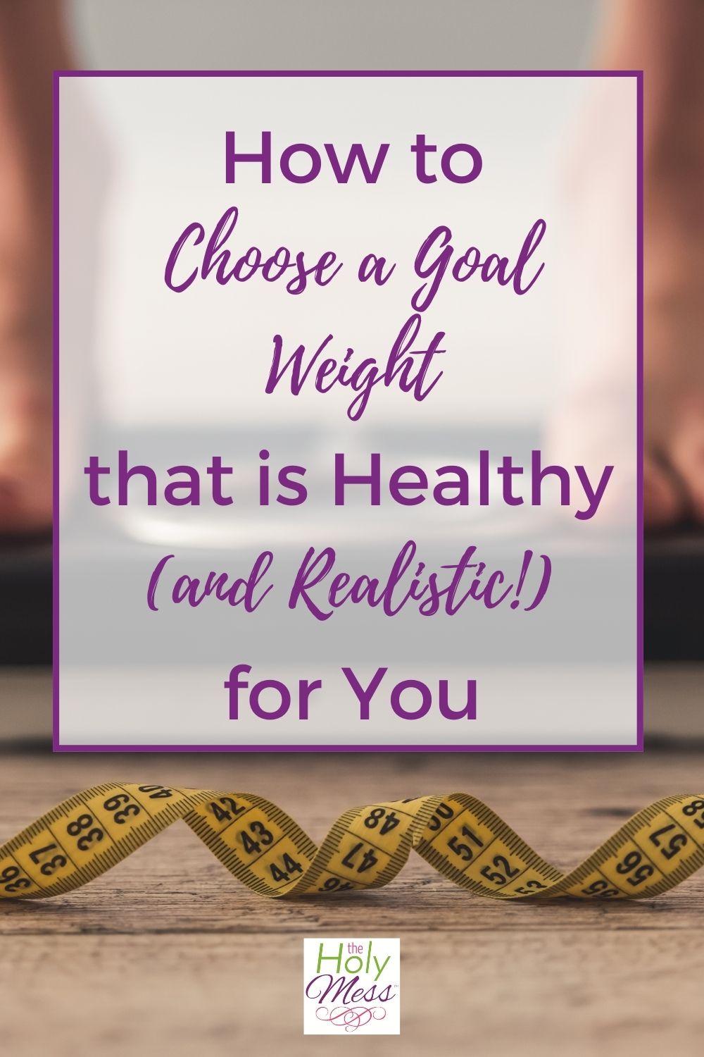 5 Steps to Choose a Goal Weight that is Healthy (and Realistic!) for ...