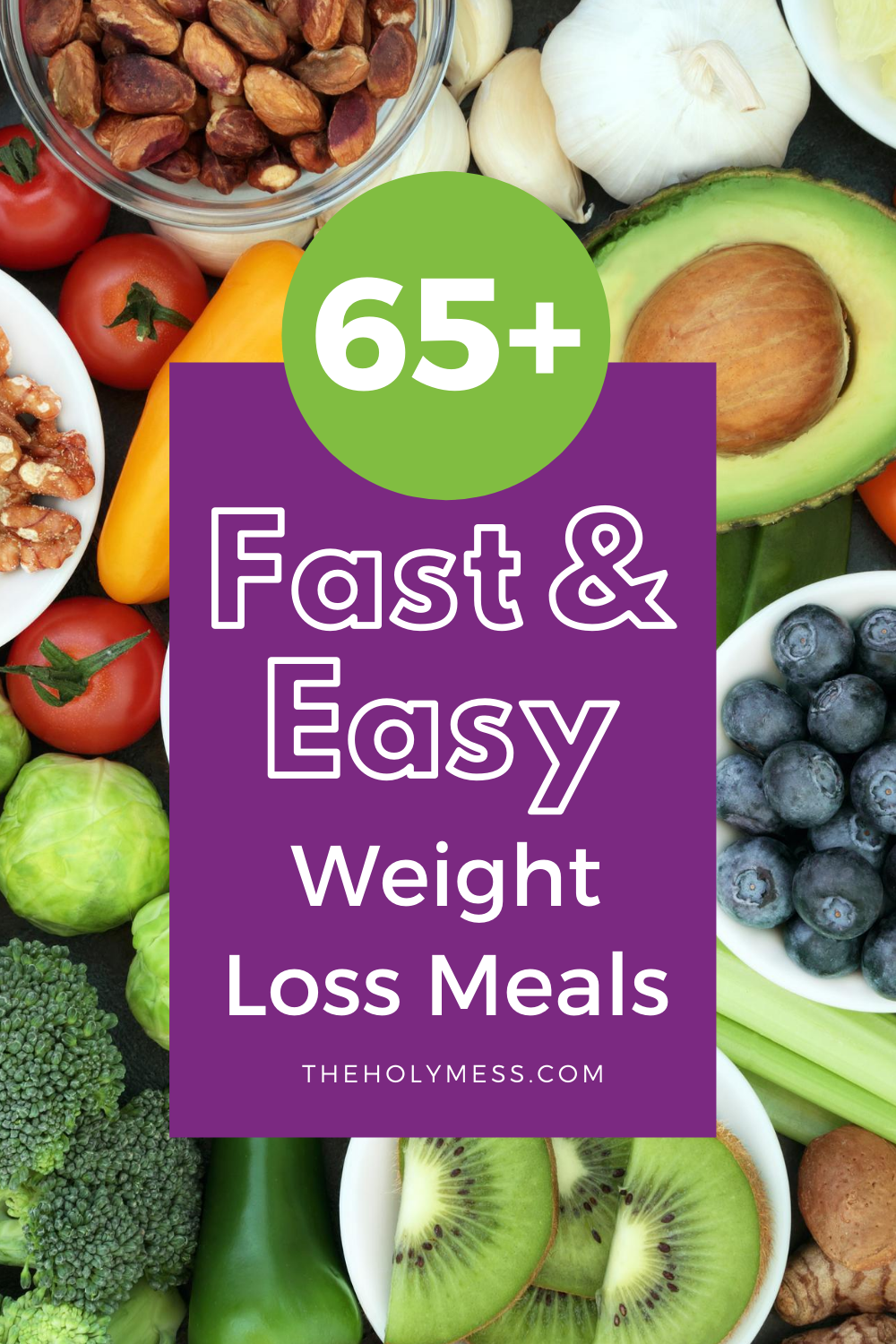 65 Fast And Easy Weight Loss Meals The Holy Mess