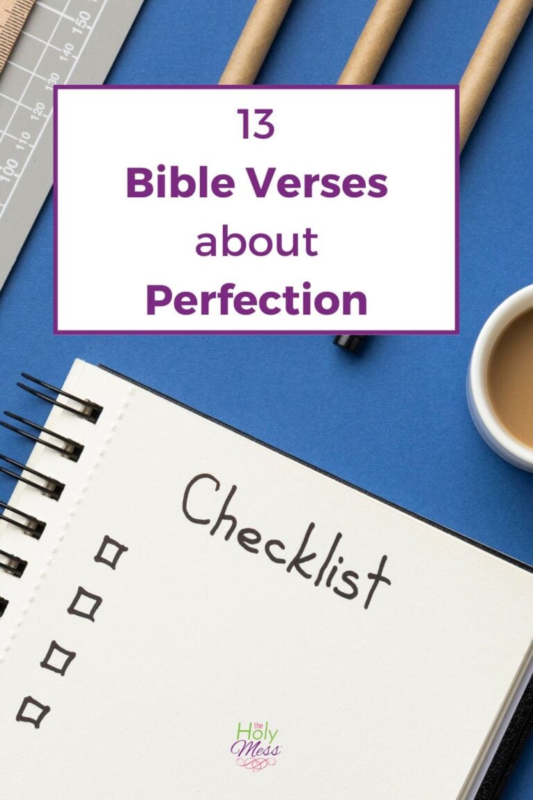 13 Bible Verses About Perfect: God's Truth The Holy Mess