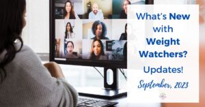 What's New with the Weight Watchers Plan? {Updates for October, 2023 ...
