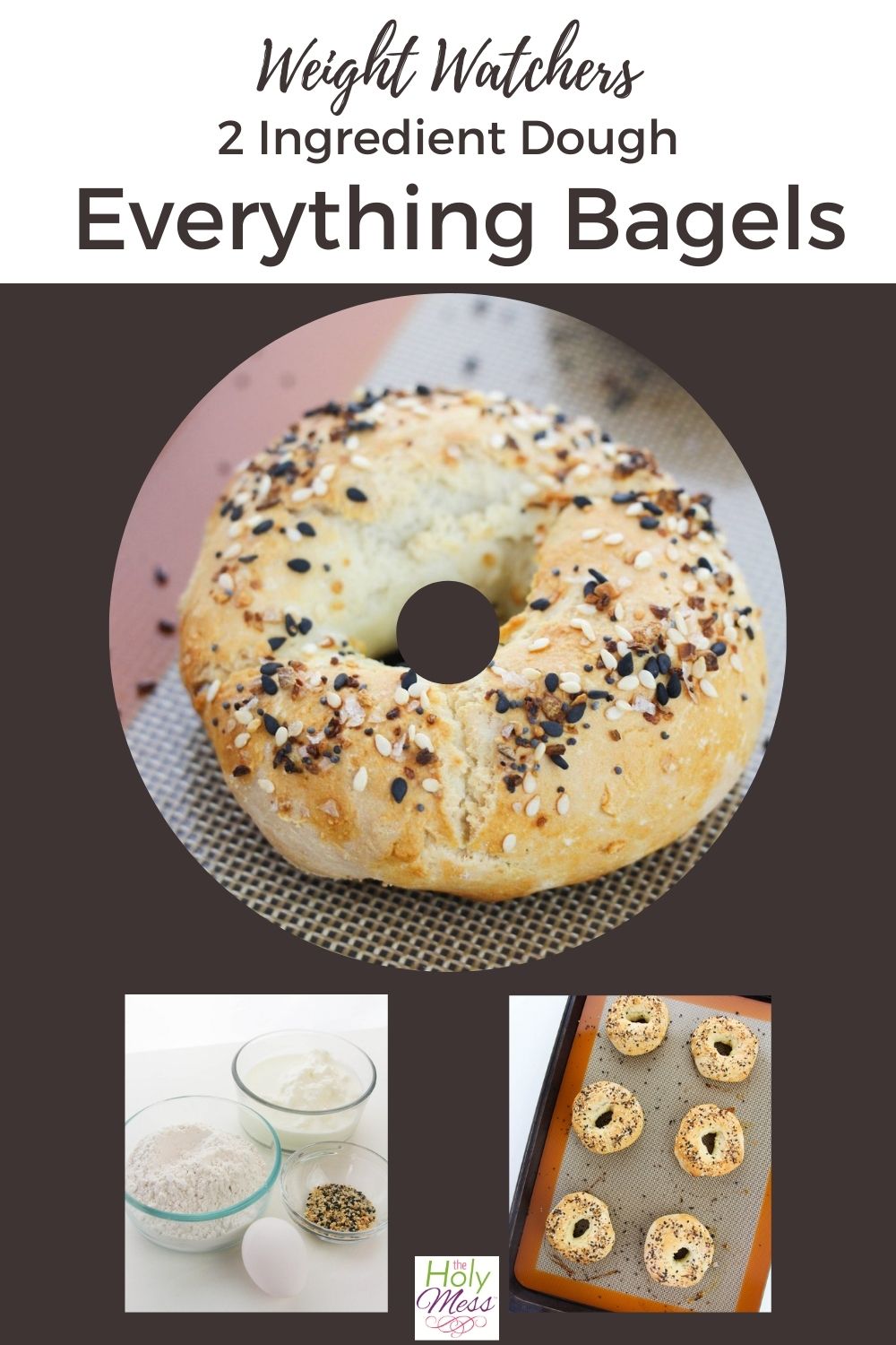 Weight Watchers 2 Ingredient Dough Everything Bagel Recipe The Holy Mess
