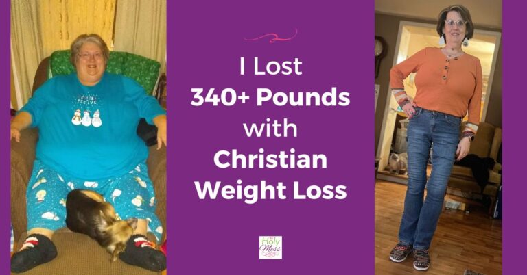 I Lost Over 340 Pounds with a Christian Weight Loss Program The Holy Mess