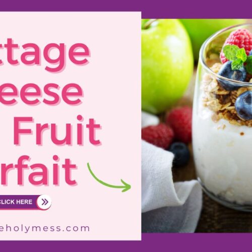 Cottage Cheese and Fruit Parfait